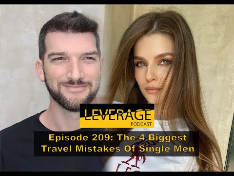 The 4 Biggest Travel Mistakes of Single Men (Episode 209)