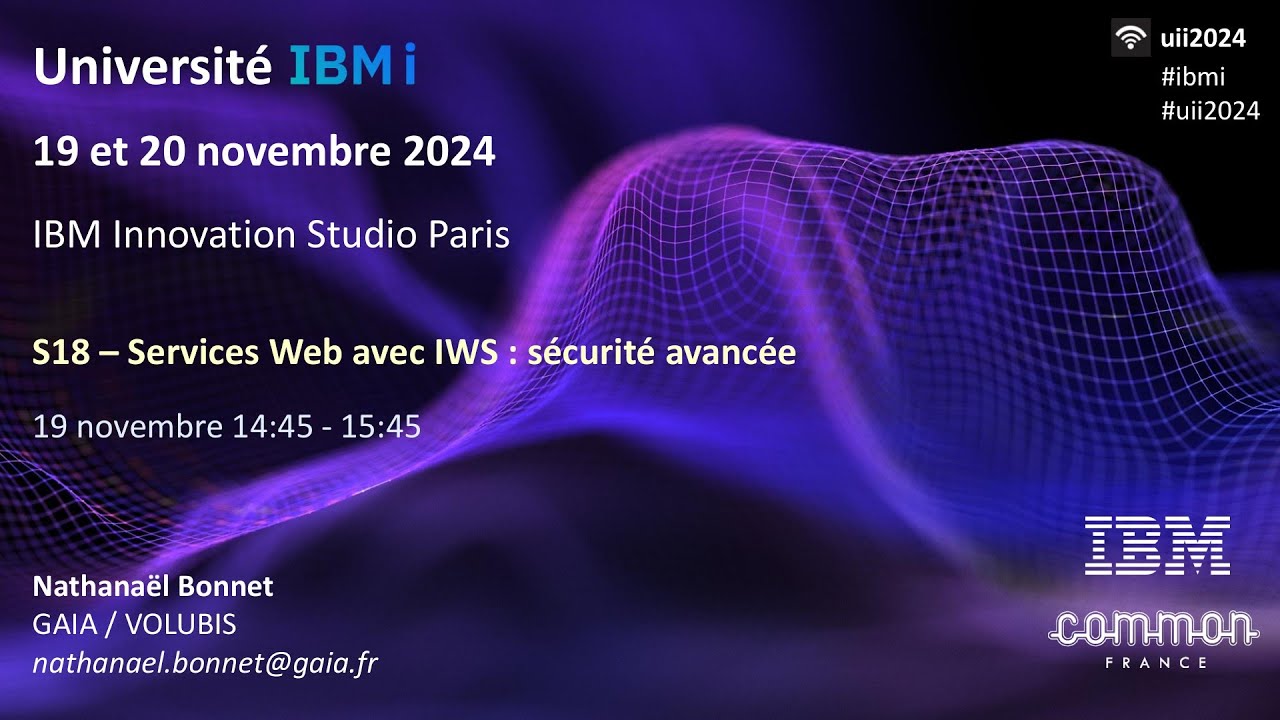 Université IBM i 2024 - S18 - Services Web avec IWS (sécurité avancée ...