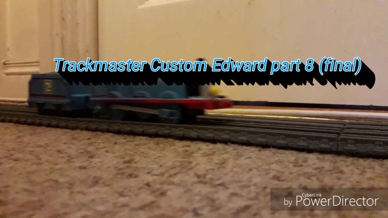 Trackmaster custom edward part 8 (final) - YouTube