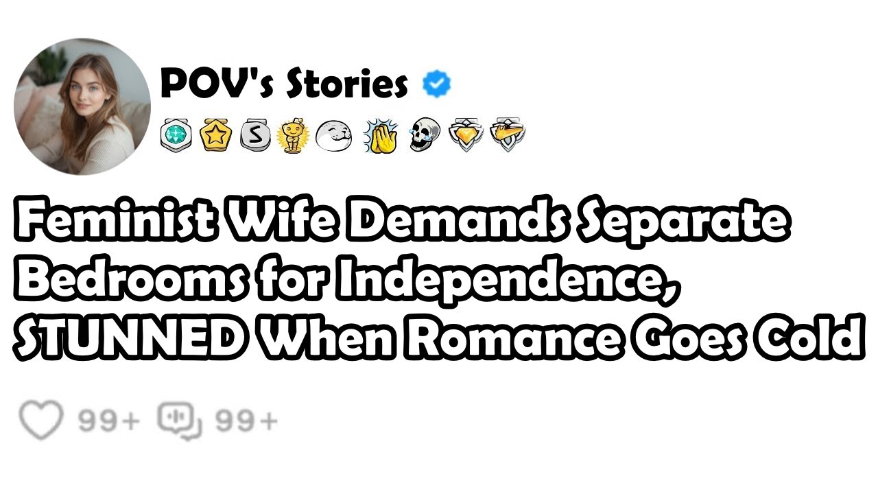 Feminist Wife Demands Separate Bedrooms for Independence, STUNNED When ...