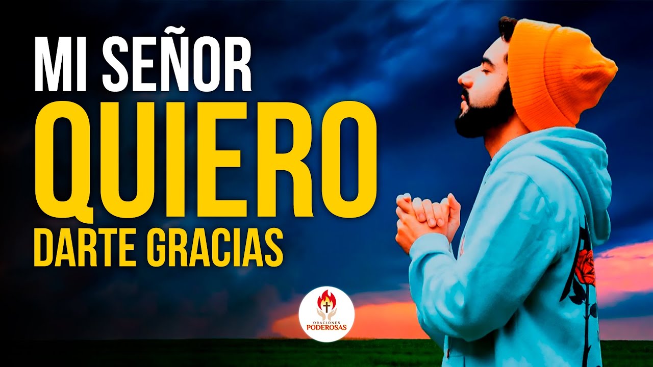 Oraciones Poderosas 🔥 ORACIÓN PARA DAR GRACIAS EL REY DE REYES 👑 Y ...