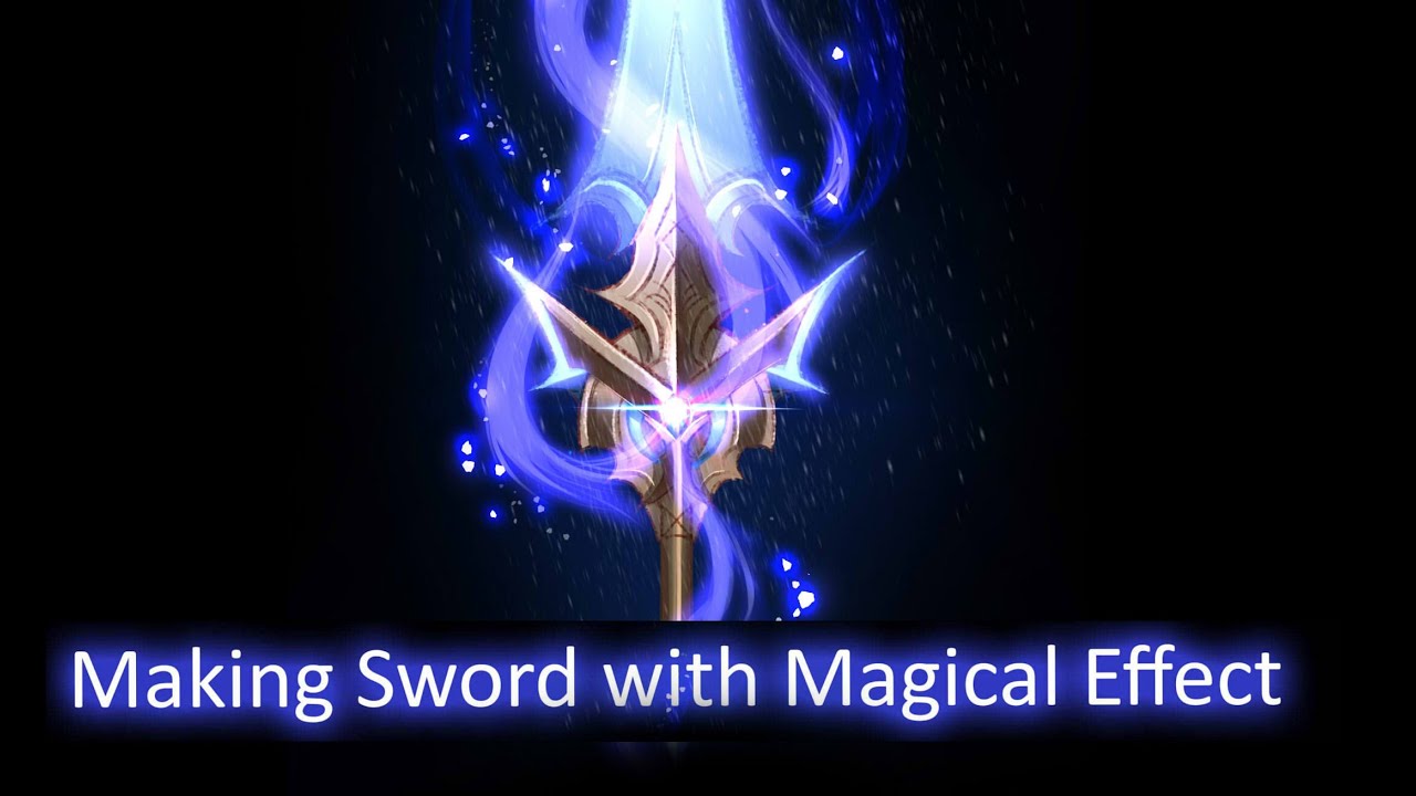 Tutorial Making Sword with Magical Effect! - YouTube