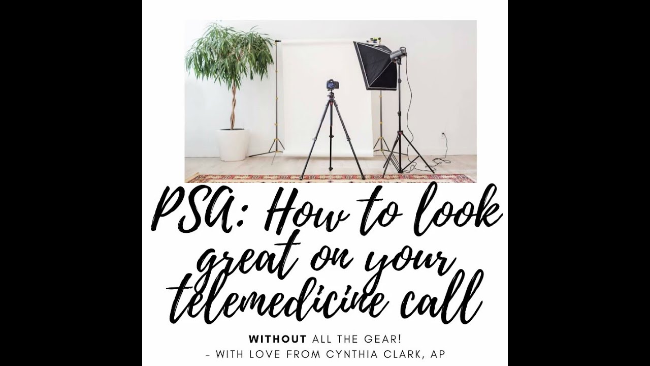 How to set up for a telemedicine call and look great! - YouTube