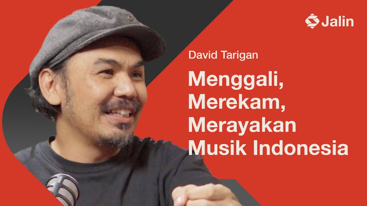 David Tarigan: Musik Indonesia, Ekstensif dan Inklusif | JalinTalks w/ Hilmar Farid Ep #29 - YouTube