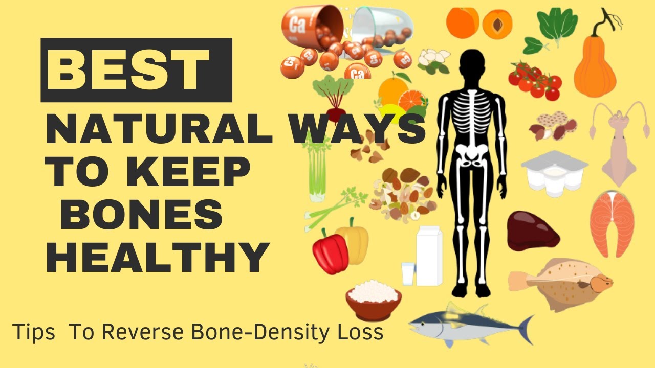 Best Natural Ways To Keep Bones Healthy And Reverse Bone-Density Loss ...