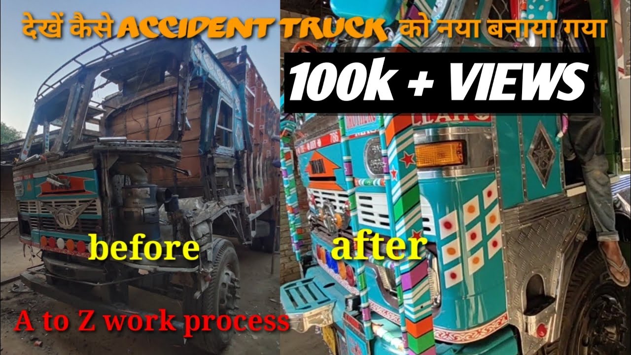 Repairing of an Accident Truck and Rebuild It / A To Z Work Process ...