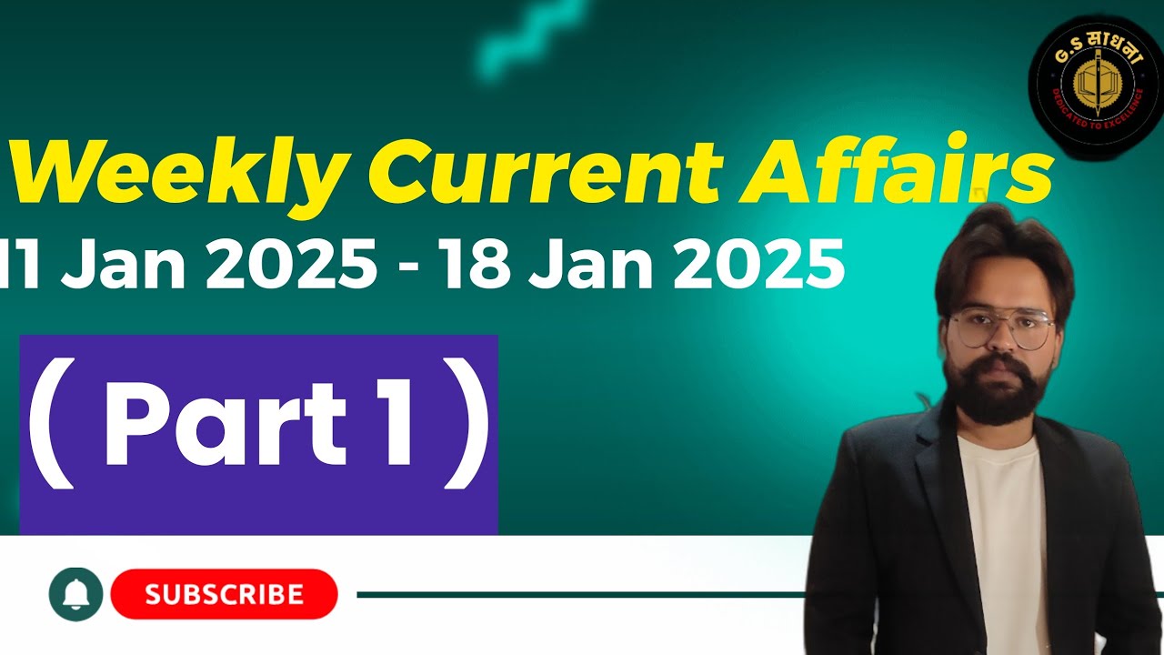 Current affairs LIVE , Weekly Current Affairs | 11 Jan - 18 Jan 2025 ...
