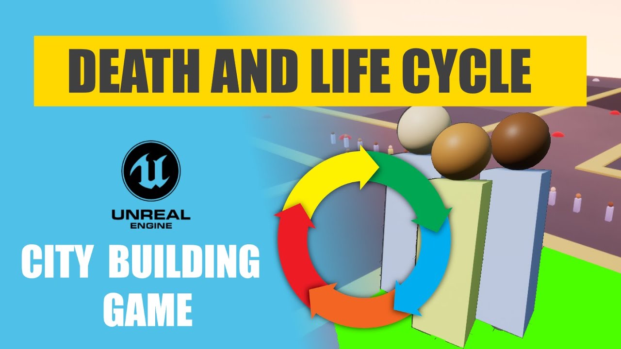 Unreal City Building Game - Life and Death Cycle - EP 12 - YouTube