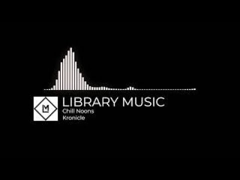 [NO COPYRIGHT MUSIC] Kronicle - Chill Noons - Royalty Free Vlog Music ...