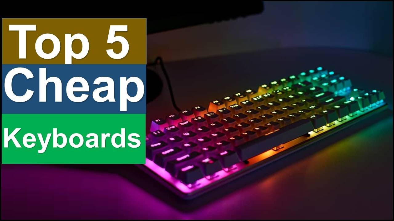 Best Cheap Keyboards in [2025 ] Top 5 - YouTube