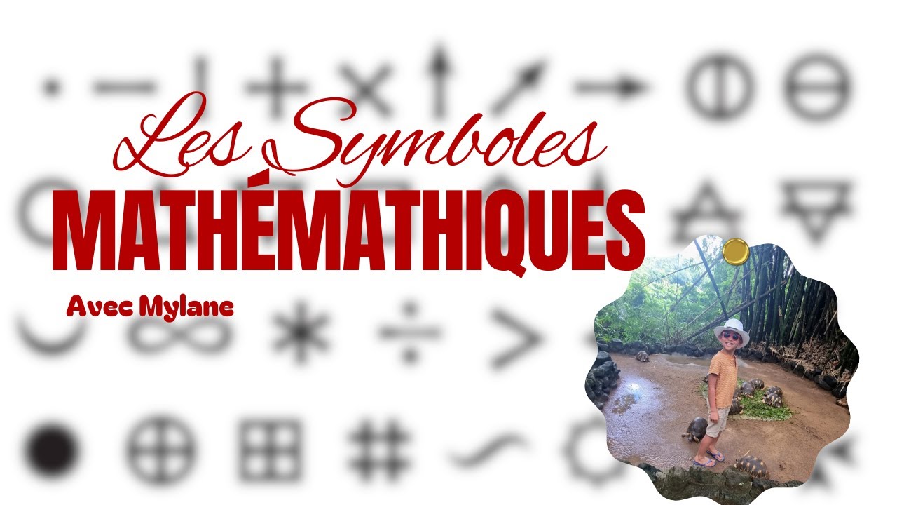 Mylane apprend les symboles mathématiques - YouTube