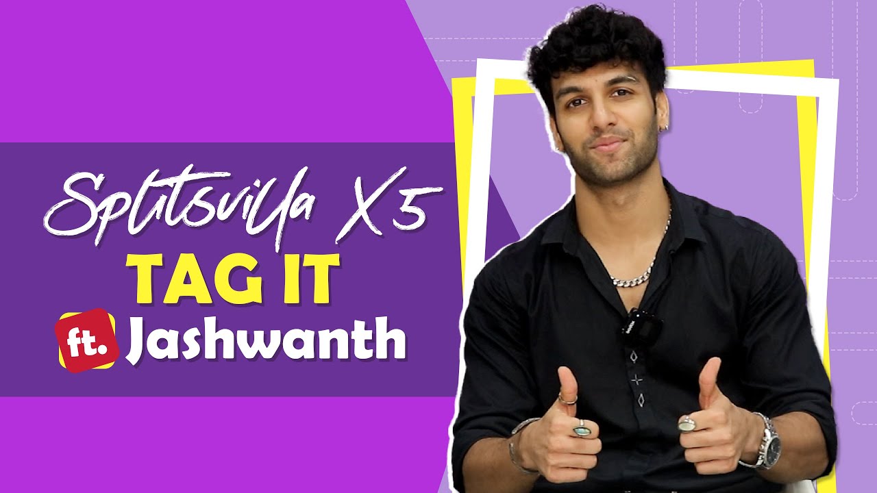 Splitsvilla X5 Tag It ft. Jashwanth | SHOCKING TAGS & REVELATIONS | India Forums - YouTube
