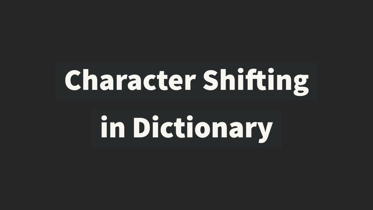 Infytq Problem Character Shifting In Dictionary Python Solution 5987