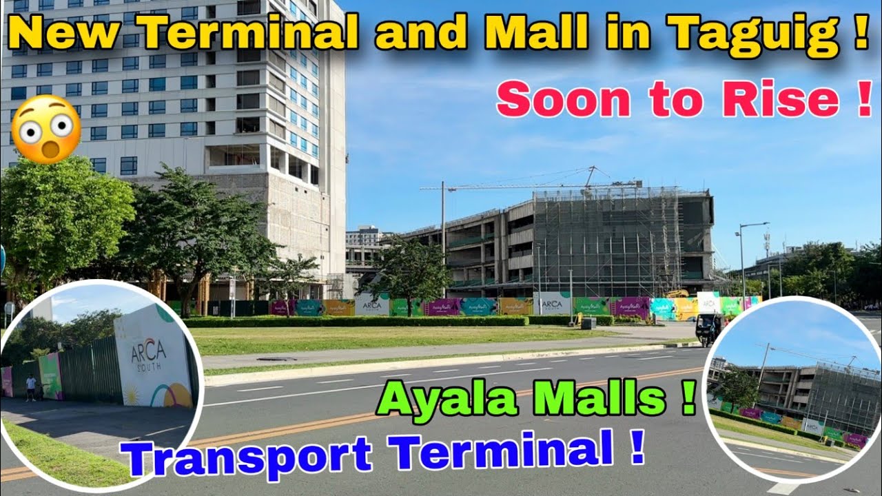 Wow ! New Transport Terminal and Ayala Malls Opening Soon in Arca South ...