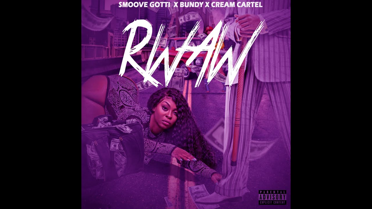 "Smoove Gotti RWAW ft Rwaw Bundy, Cream Cartel - YouTube