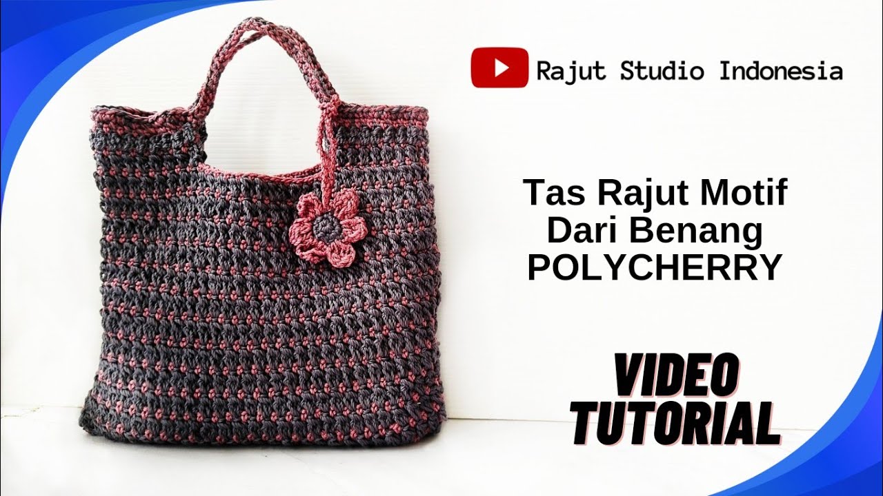 MUDAH! Tas Rajut Motif dari Benang Polychery #rajutstudio - YouTube