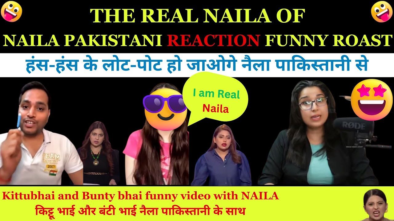 The Real Naila of Naila Pakistani Reaction Funny Video @KittuRao ...
