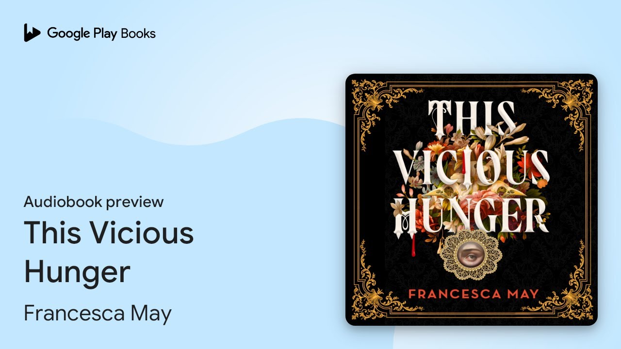 This Vicious Hunger by Francesca May · Audiobook preview - YouTube