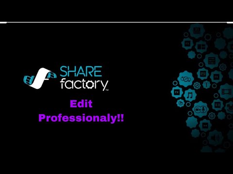 HOW TO EDIT ON SHARE FACTORY (PS4) WITH ADVANCED EDITING!! - YouTube