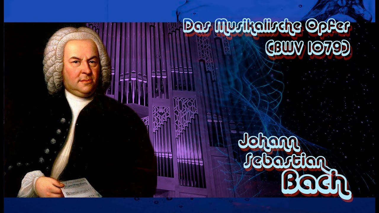 Johann Sebastian Bach Das Musikalische Opfer - Complete Synths ...