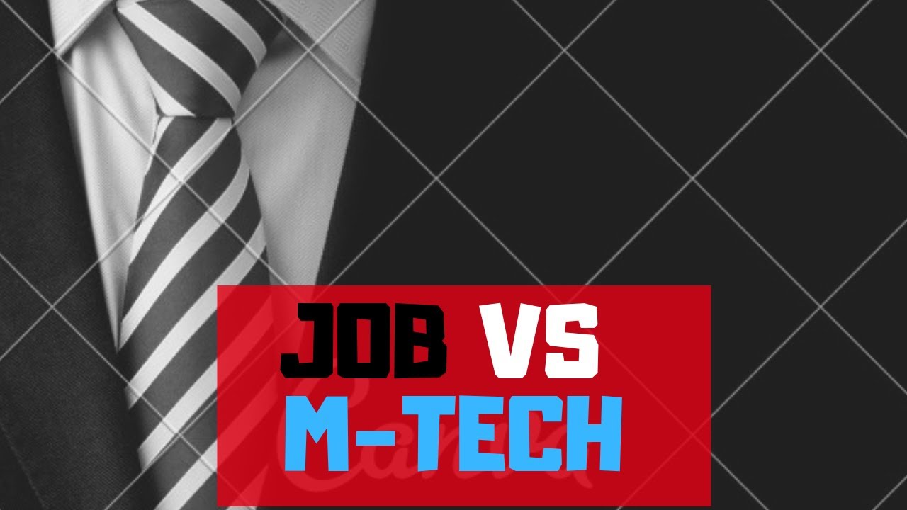 What to do after B.Tech? Job or M.Tech? Comparative Analysis. #btech #job #postgraduation #mtech ...