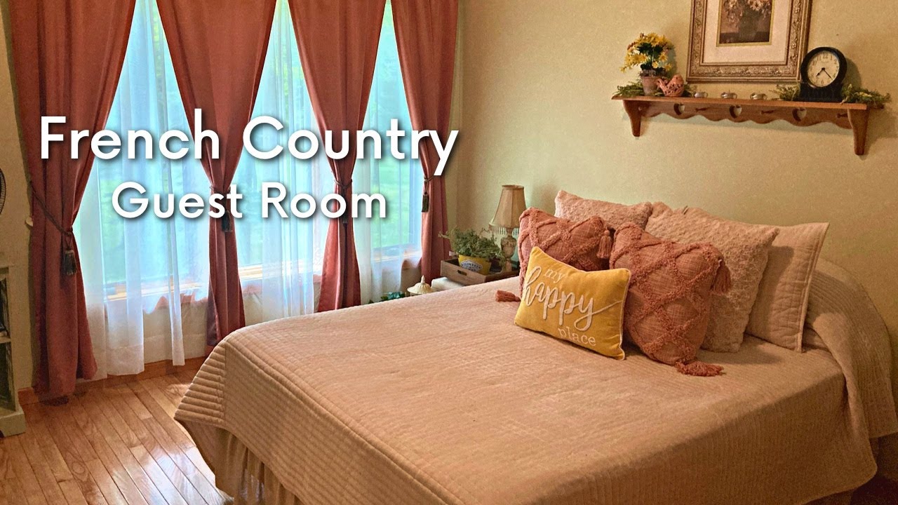 French Country Guest Room Tour - YouTube