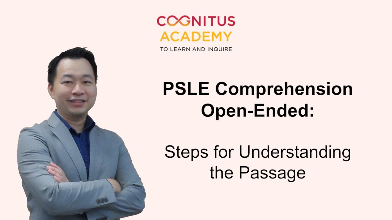 PSLE Comprehension Open-Ended | Steps for Understanding the Passage ...