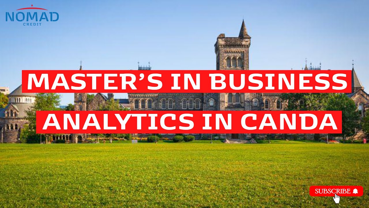 Master’s in Business Analytics in Canada | Study Abroad with Nomad ...