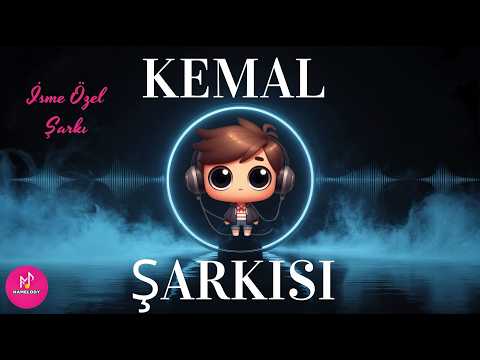 KEMAL Şarkısı 🎵 Namelody (Orijinal) | İsme Özel Şarkı 🕺
