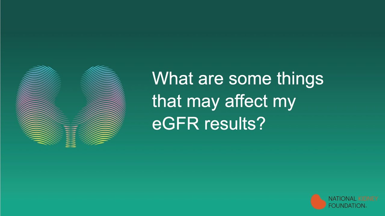 What are some things that may affect my eGFR results? - YouTube