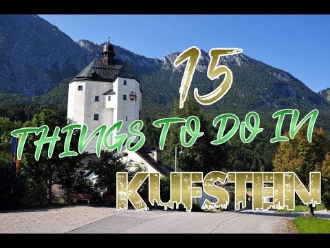 Top 15 Things To Do In Kufstein, Austria - YouTube