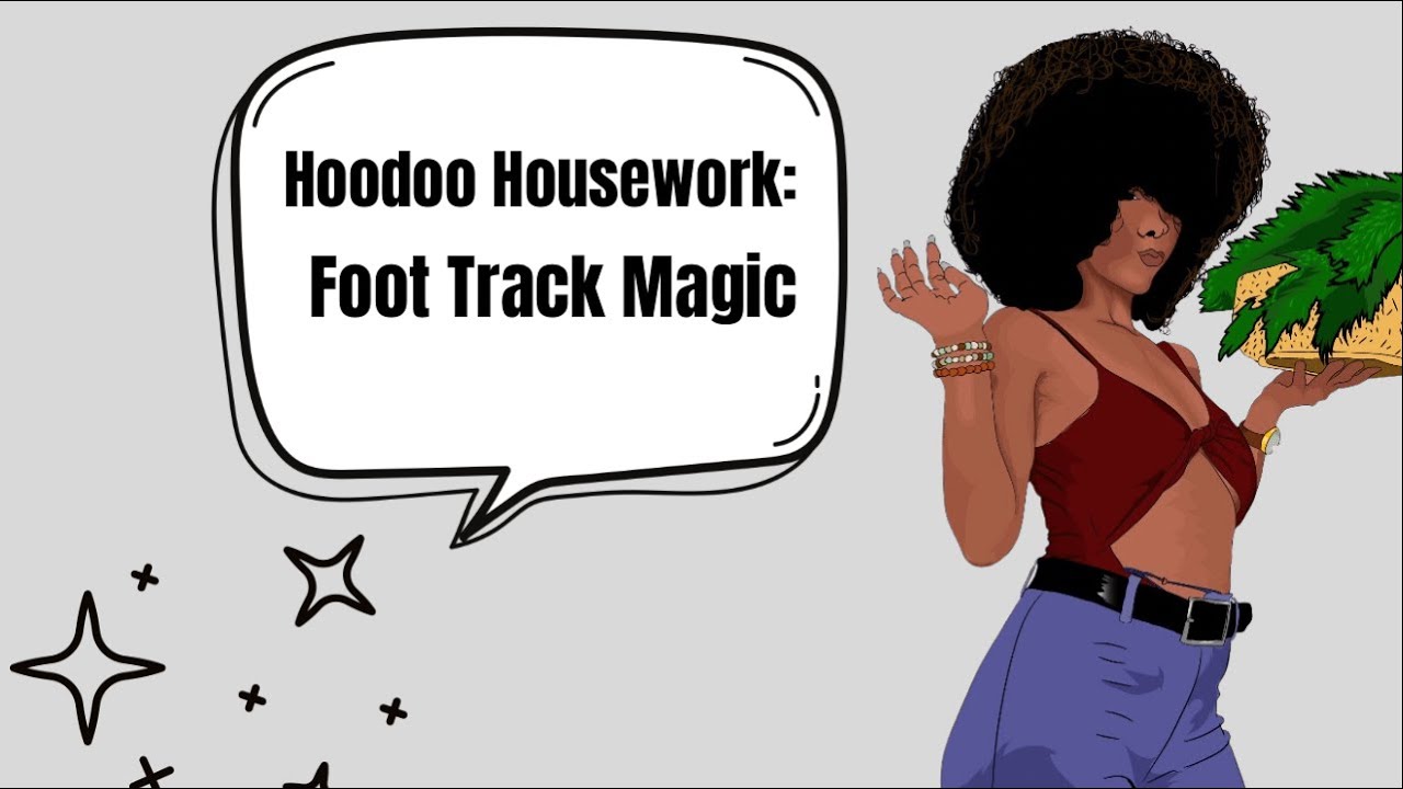 Hoodoo Housework: Foot Track Magic - YouTube