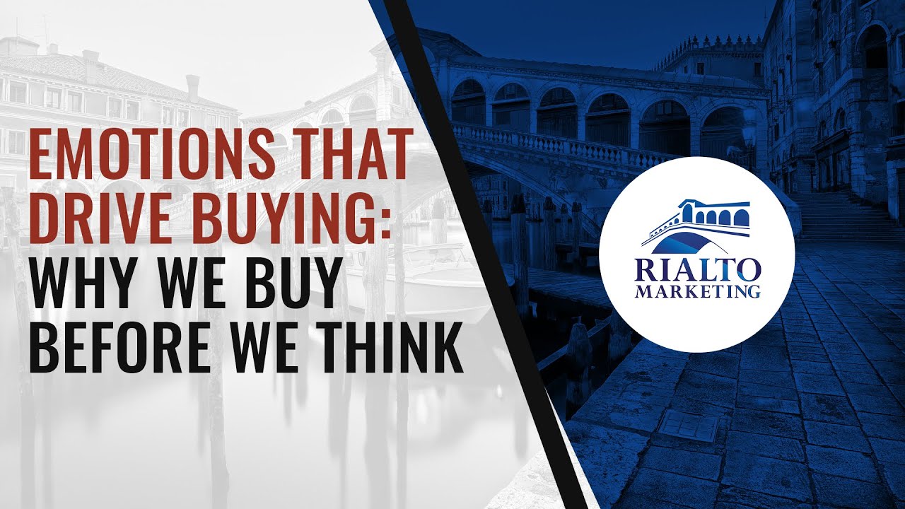 Emotions That Drive Buying Why We Buy Before We Think - YouTube