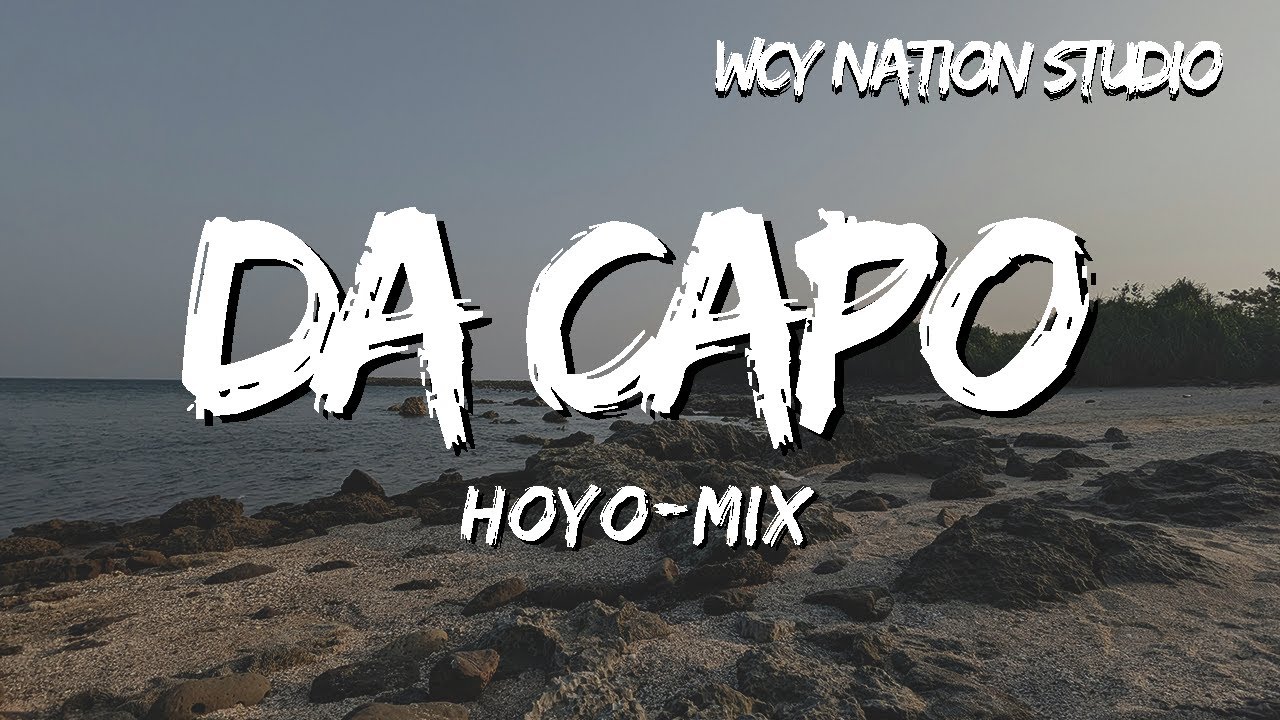 HOYO-MiX - Da Capo (Lyrics) - YouTube