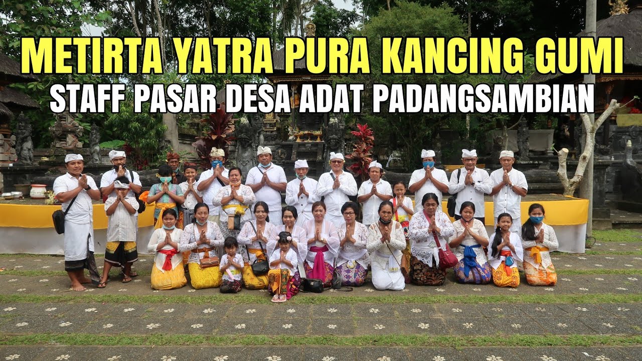 METIRTA YATRA KE PURA KANCING GUMI dan Rekreasi Gumuh Sari STAFF PASAR ...