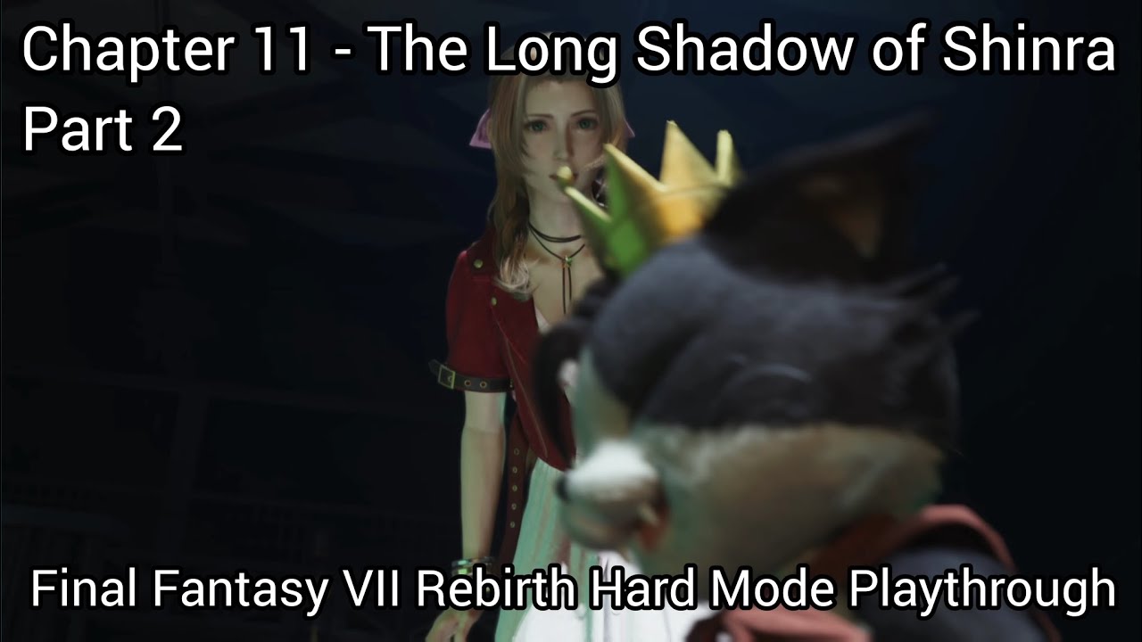 Chapter 11 The Long Shadow of Shinra Pt 2 - Hard Mode Playthrough ...