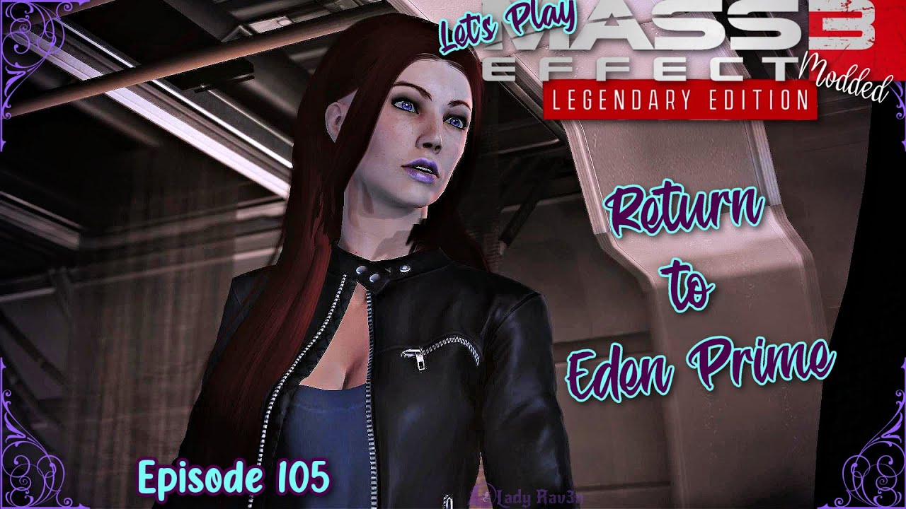 Mass Effect Legendary Edition | ME3 | Return to Eden Prime | Episode 105 | Modded Let's Play ...