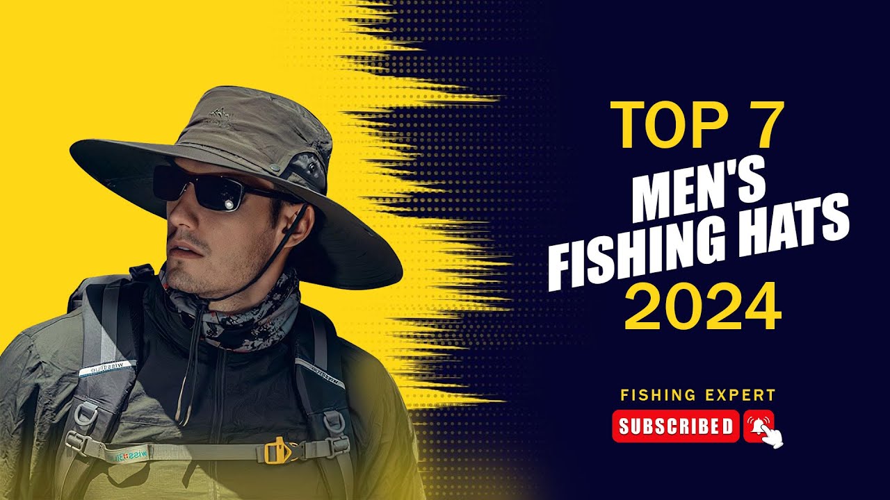 Top 7 Must-Have Men's Fishing Hats for Ultimate Sun Protection and ...