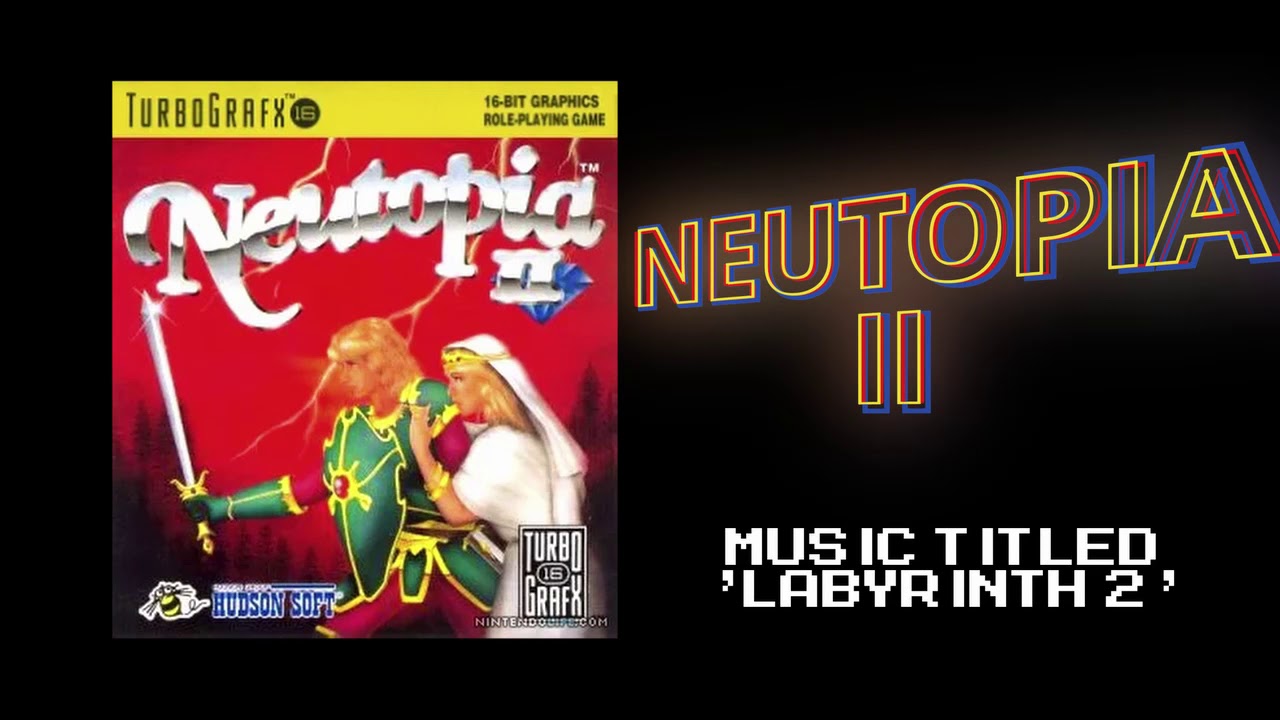 Neutopia II | TurboGrafx-16 "Labyrinth 2" Music | #ChiptuneFavorites ...