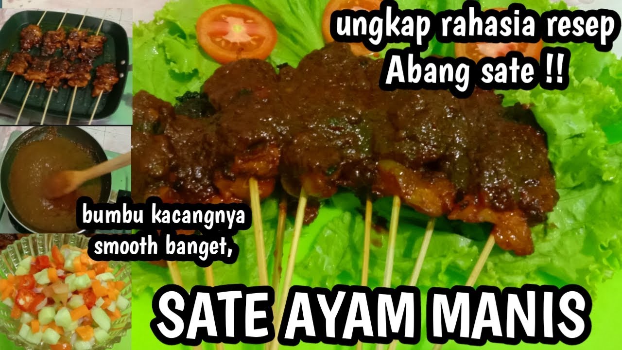 Resep SATE AYAM MANIS,Bongkar resep Abang tukang Sate ...