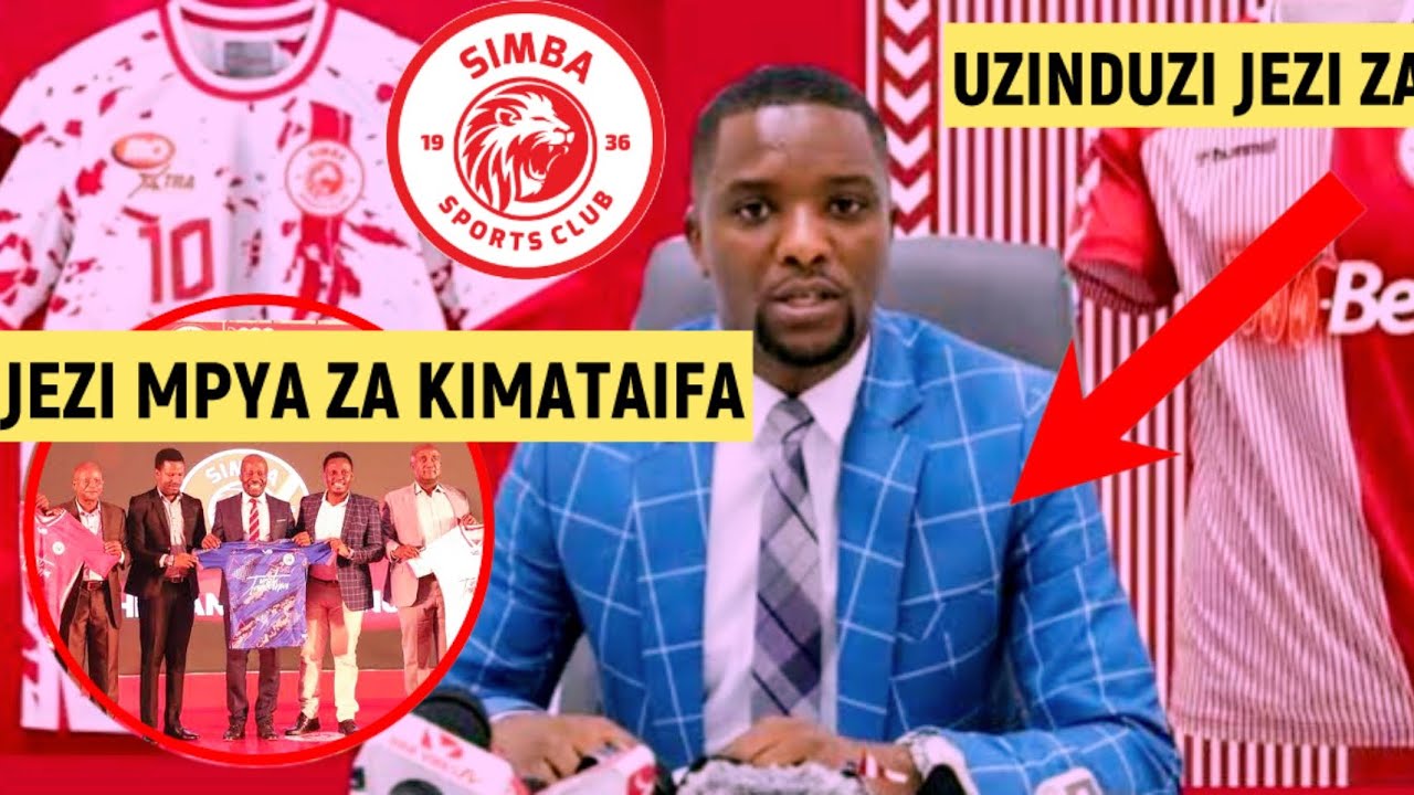🔴#Live JEZI MPYA ZA SIMBA KIMATAIFA ZINAZINDULIWA SIMBA - YouTube
