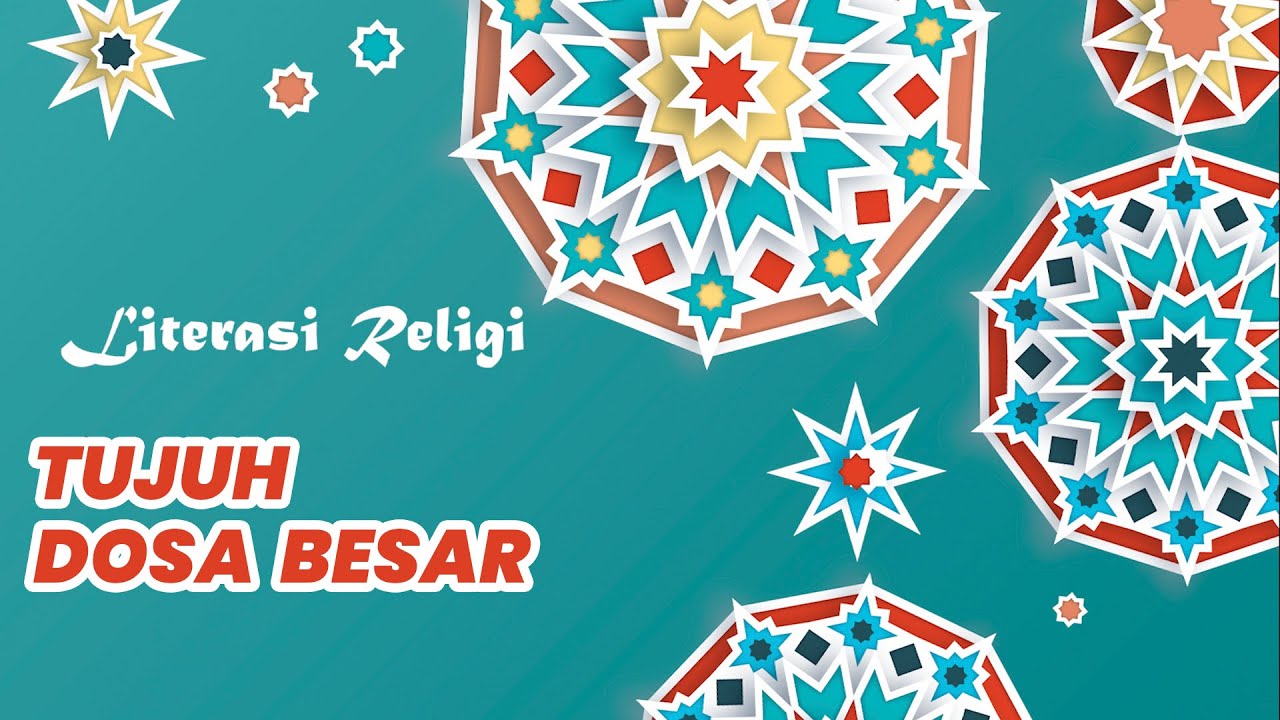 INILAH 7 TUJUH Dosa Besar dalam Islam - Literasi Religi - YouTube