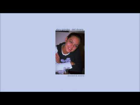 ebru gündeş -  deli divane (slowed + reverb)