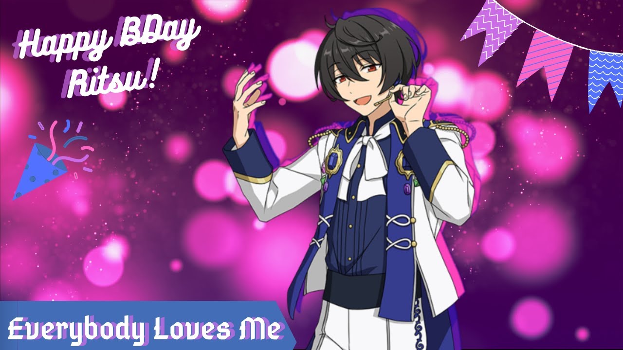 🦇 Happy BDay Ritsu! 🎉 | Enstars! | Everybody Loves Me 🦇 - YouTube