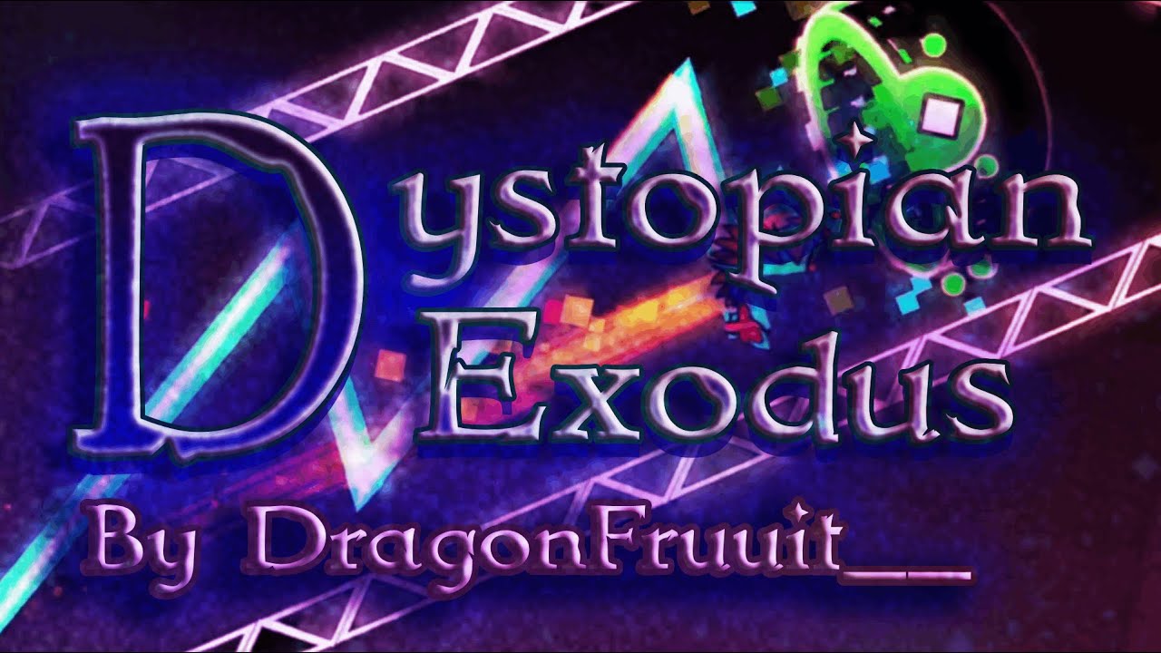 Dystopian Exodus by DragonFruuit__ | First Speed-based Level | Geometry ...