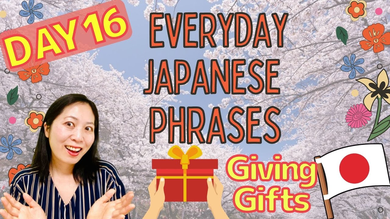 Day16: Everyday Japanese Phrases ~Giving Gifts Doozo どうぞ | Introducing ...