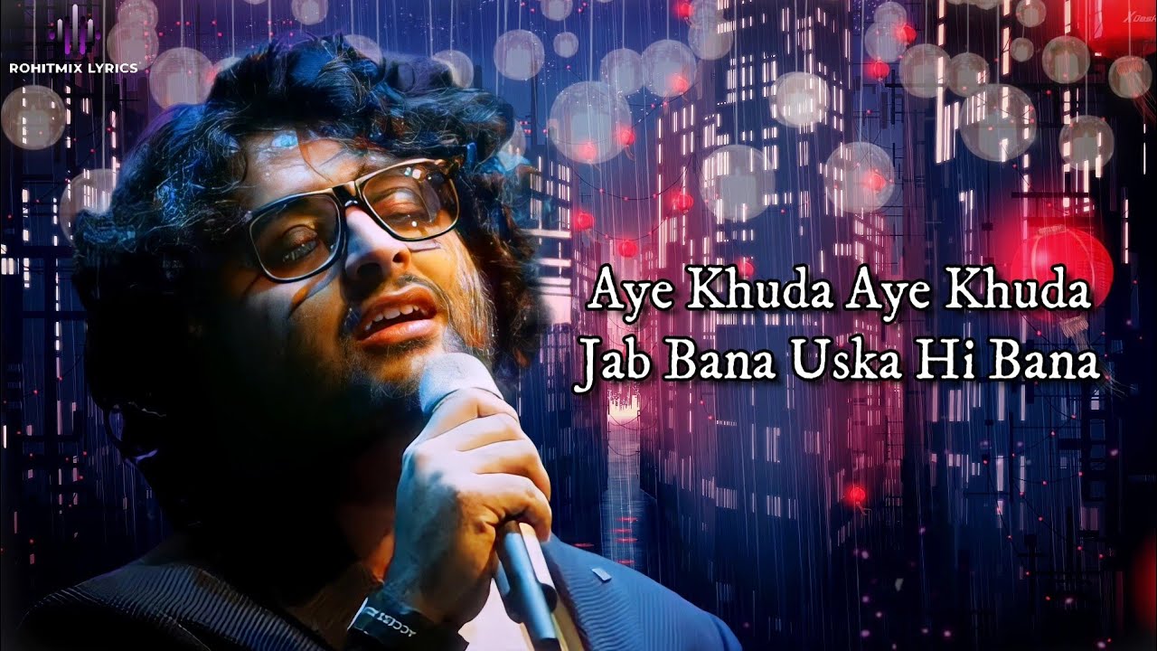 Uska Hi Banana (LYRICS) - Arijit Singh | Chirantan | Junaid Wasi ...