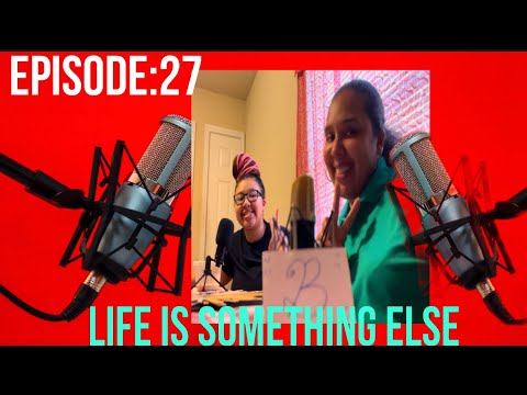 A & B ENTERTAINMENT PODCAST EPISODE:27/ LIFE IS SOMETHING ELSE 💯 - YouTube