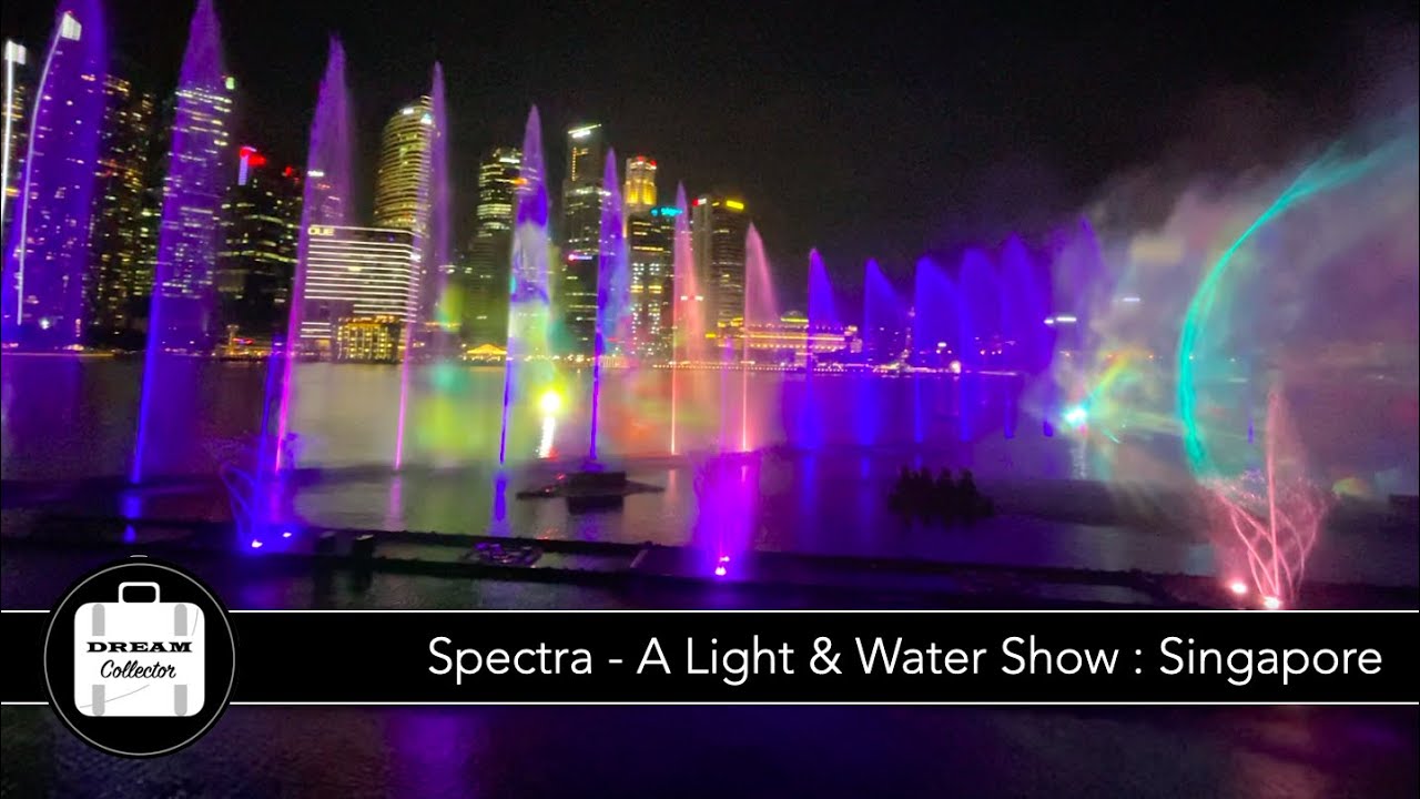 Spectra - A Light & Water Show : Singapore | Dream Journey - YouTube