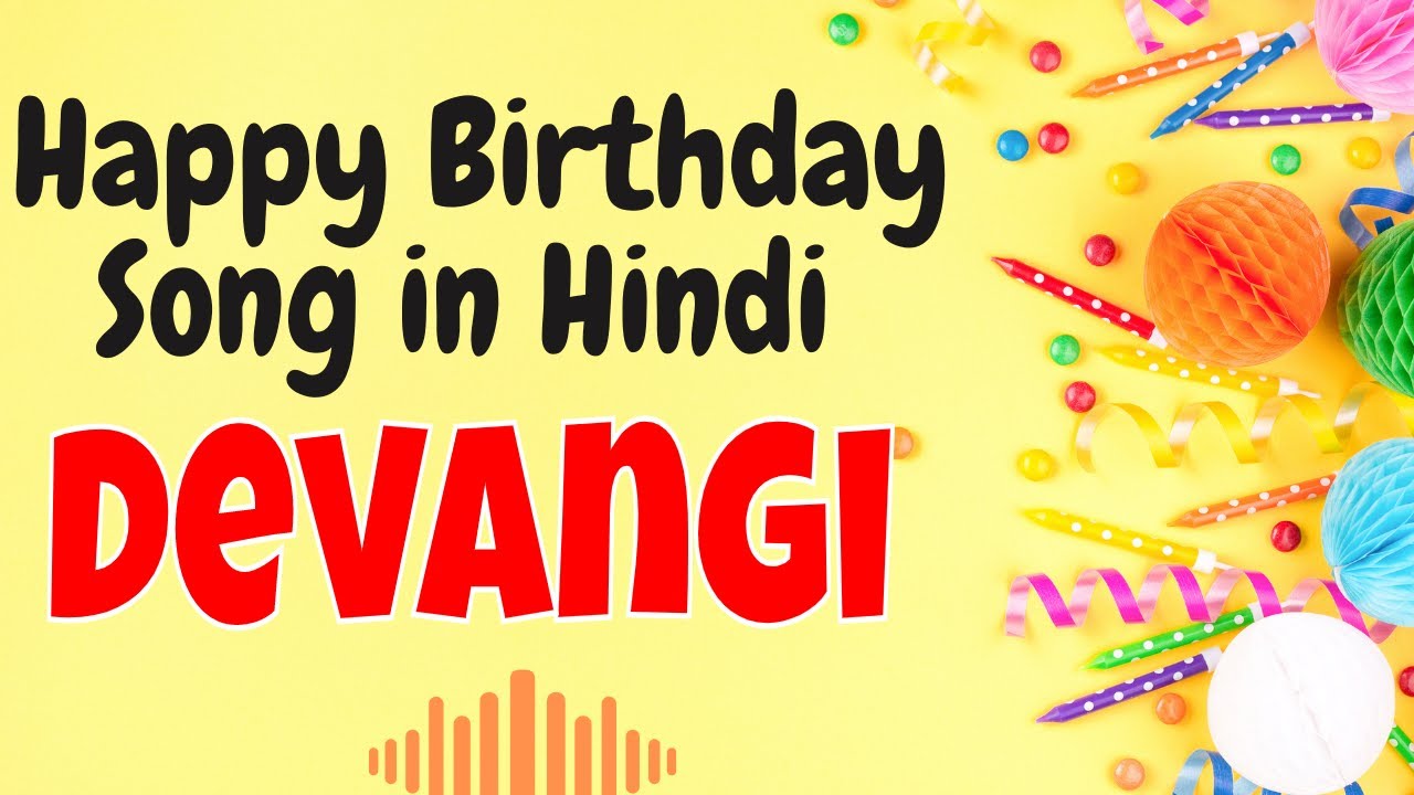 Happy Birthday Devangi Song | Birthday Song for Devangi | Happy ...